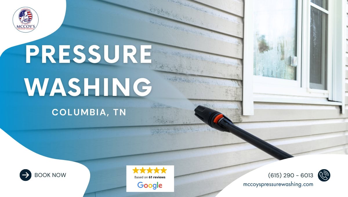 Pressure Washing Columbia TN | Local and Veteran-Owned